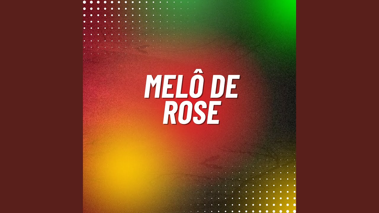 Melô De Rose - YouTube