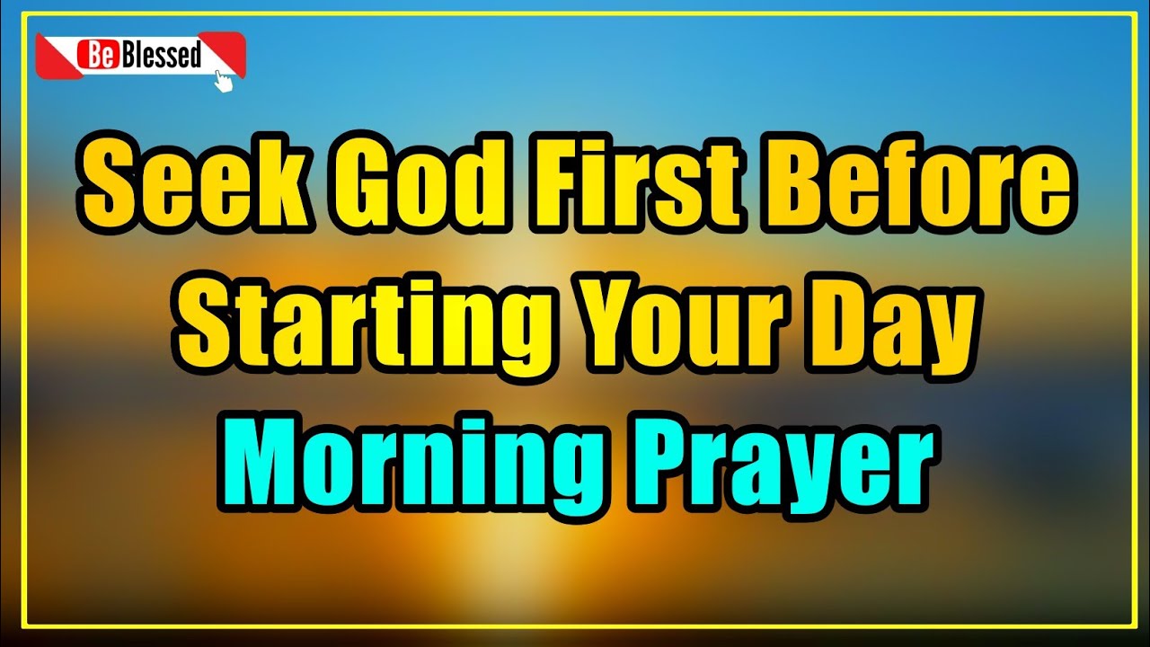 Seek God First Every Morning | Calm Guidance, Strength & Surrender ...