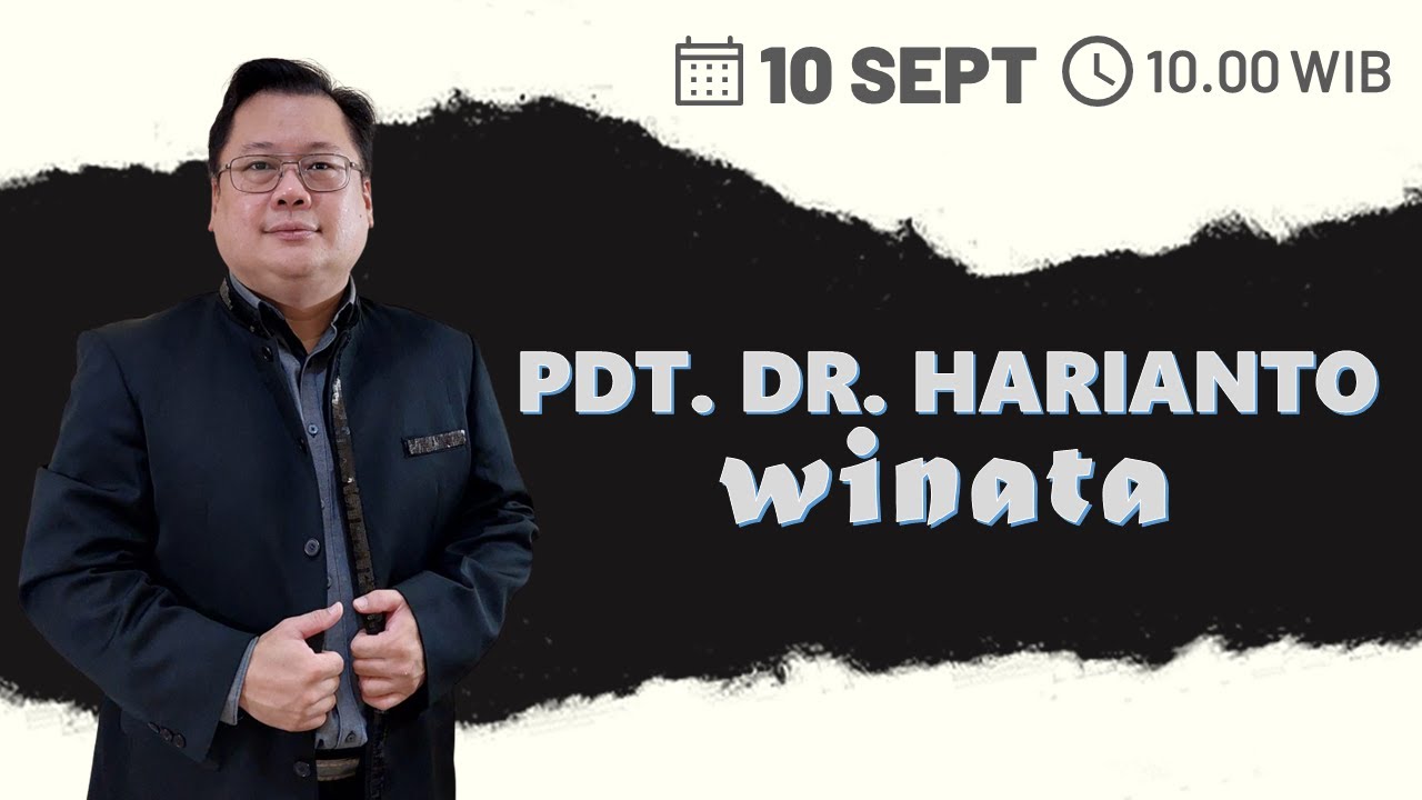 Ibadah Live Streaming, 10 September 2023 I Pdt. Dr. Harianto Winata ...