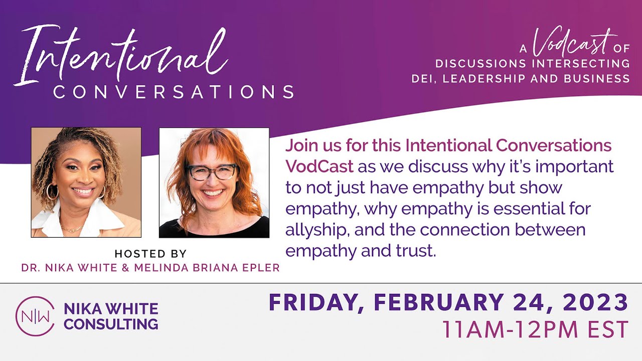 Intentional Conversations VodCast with Dr. Nika White and Co-host Melinda Briana Epler - YouTube