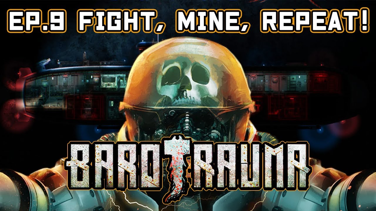 Barotrauma Ep. 9 - The Camel Holds! (Hoist The Sails Update) - YouTube