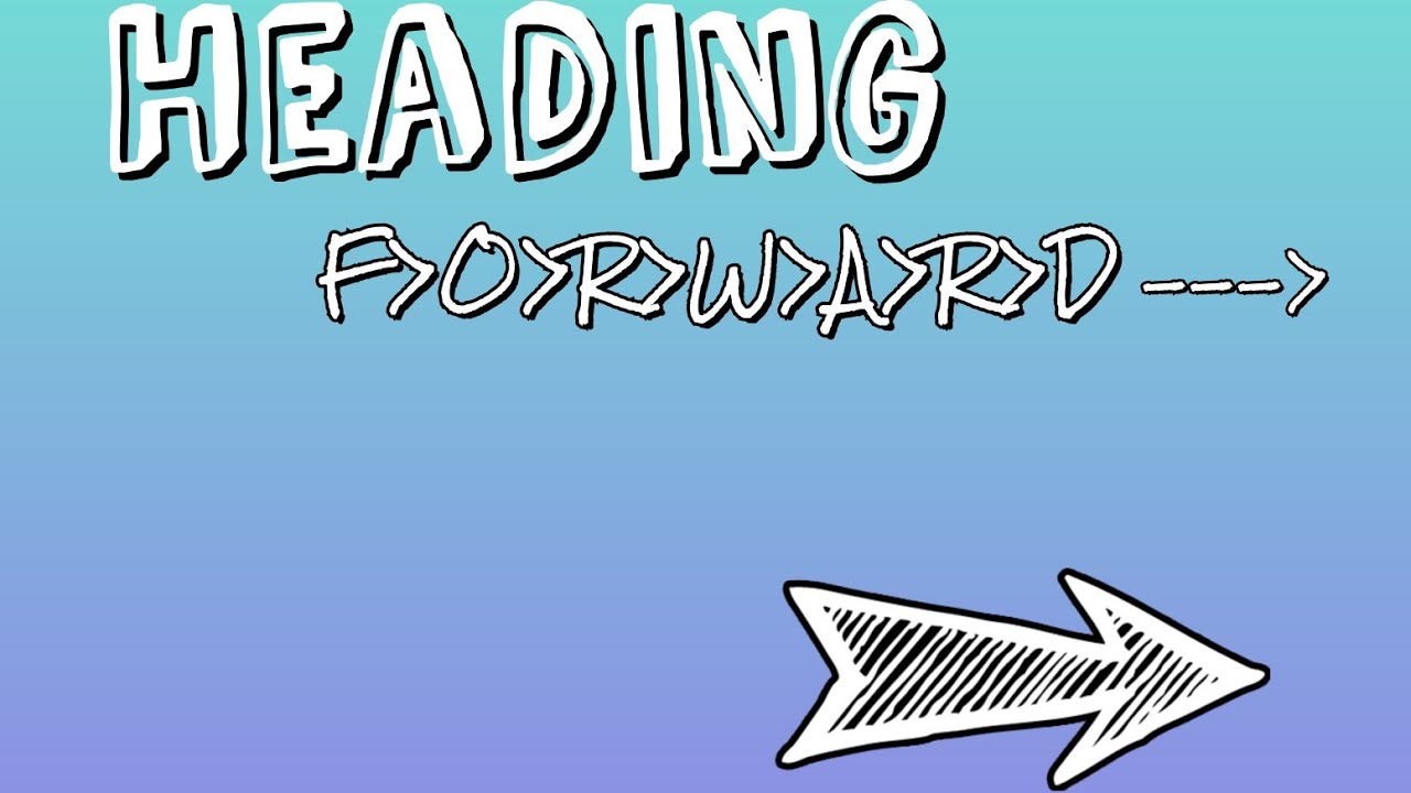 Heading Forward - YouTube