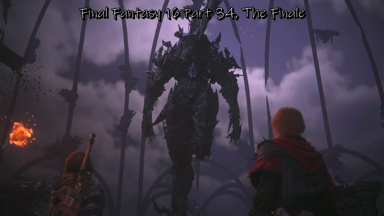 This is it, this is the end, THE FINALE! | Final Fantasy 16 (Part 34 ...
