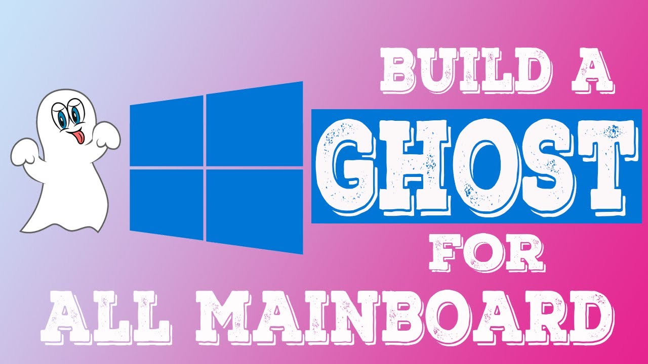 ☑️ Gà IT | Build Ghost Windows 10 for all Mainboards - Microsoft ...