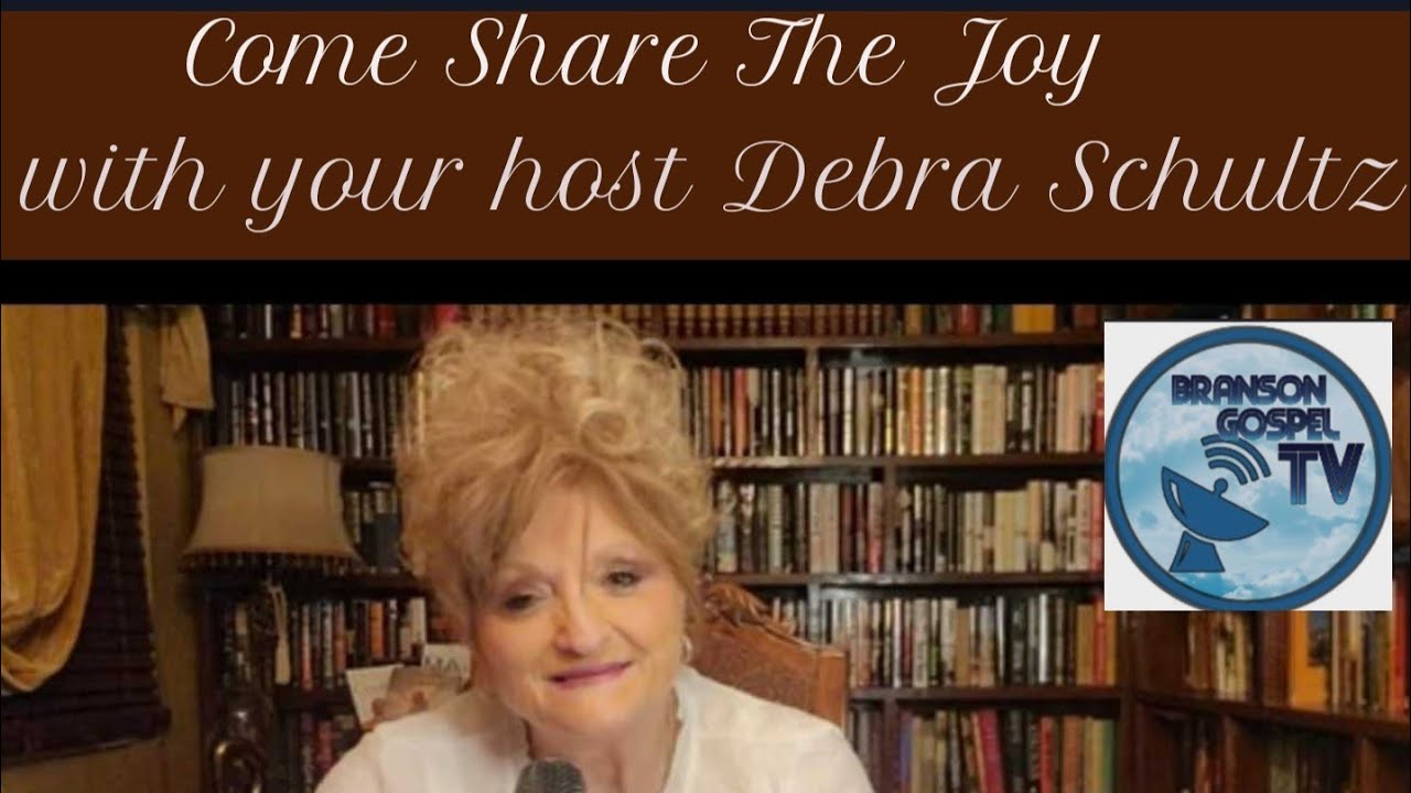 COME SHARE THE JOY with your host Debra Schultz 6 2 2023 - YouTube