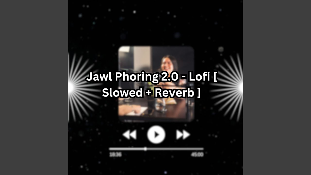 Jawl Phoring 2.0 - Lofi [Slowed + Reverb] - YouTube Music
