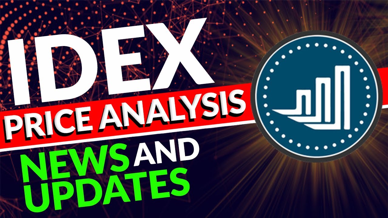 IDEX Price Analysis 2021 - IDEX News And Updates! - YouTube