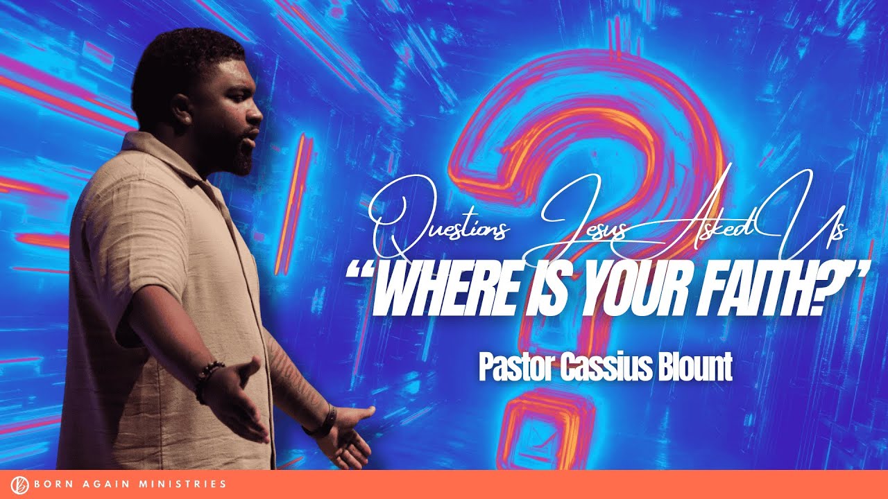 WHERE IS YOUR FAITH // PASTOR CASSIUS BLOUNT - YouTube