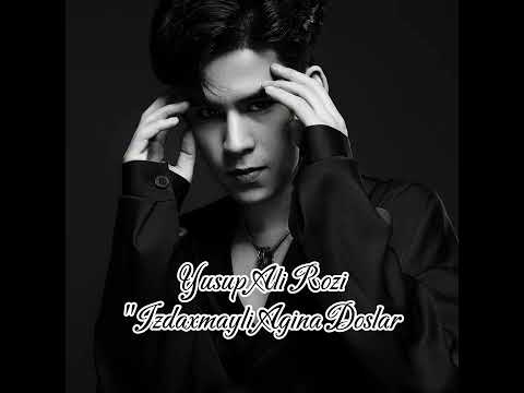 Izdaxmayli Agina Doslar - Yusup Ali Rozi | Uyghur song | Уйгурские песни | Уйғурчә нахша