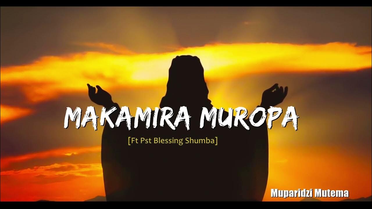 Benny Hadassah Muzanamombe (ft Pastor Blessing Shumba) - Makamira Muropa (Official Audio) - YouTube