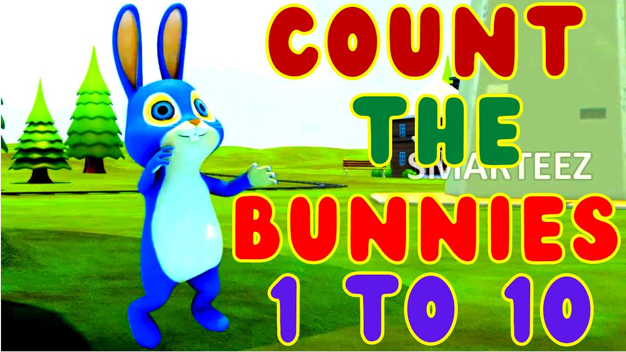 Counting 1 to 10 with Bunny | Toddlers | Preschool | Babies | Children ...