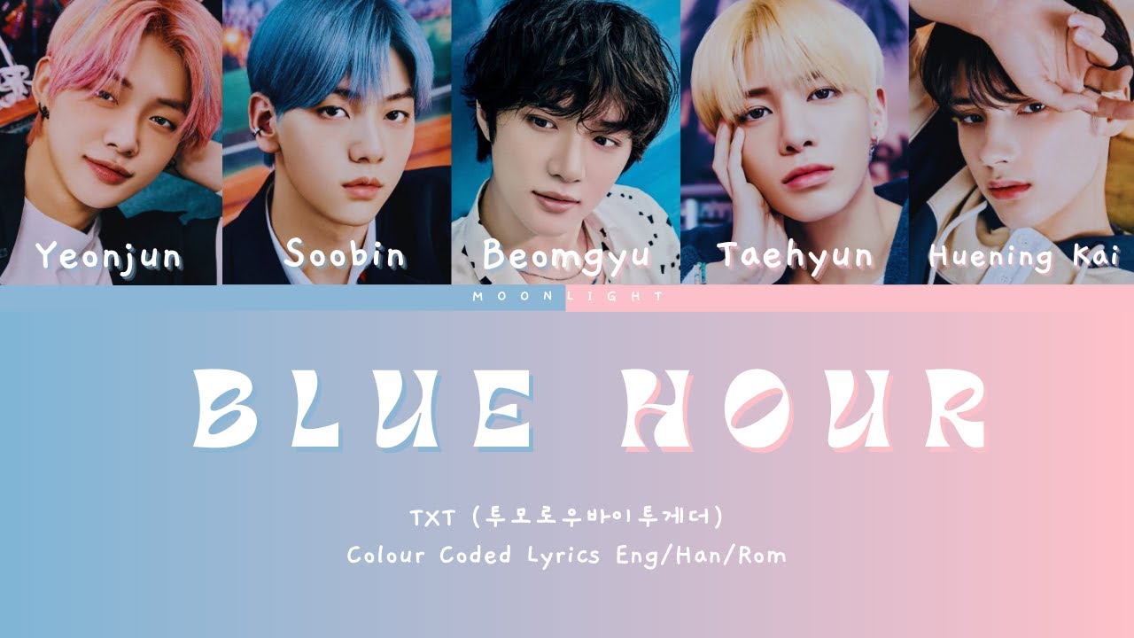 TXT - BLUE HOUR ( Colour Coded Lyrics ) - YouTube