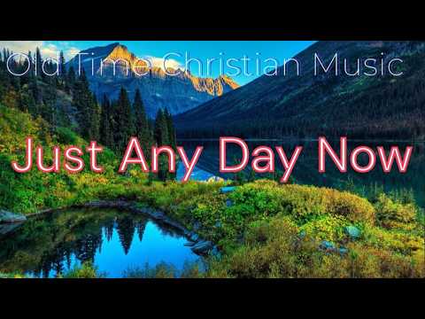 Just Any Day Now (with LYRICS) - YouTube
