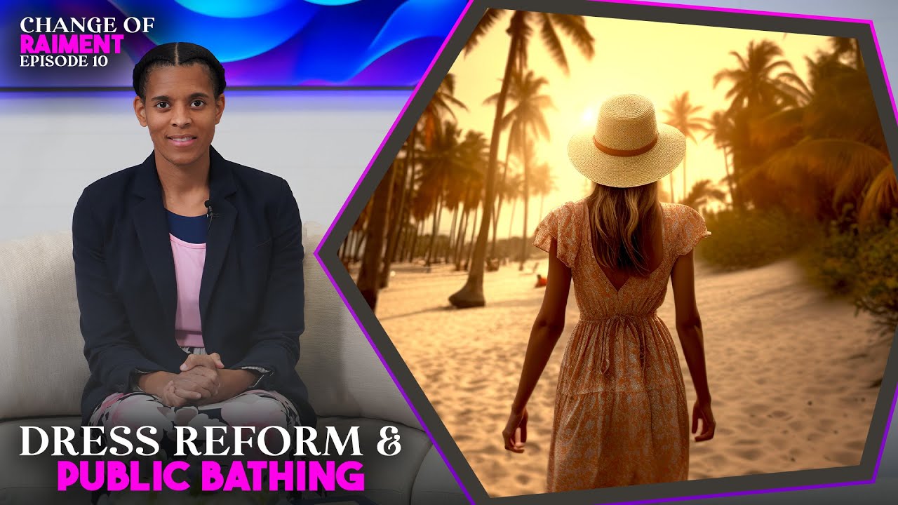 CHANGE OF RAIMENT | Ep. 10 | Dress Reform For Children & Dress Reform ...