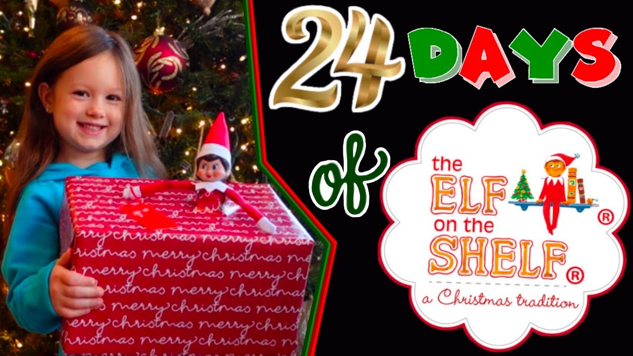 24 Days of Elf on the Shelf - YouTube