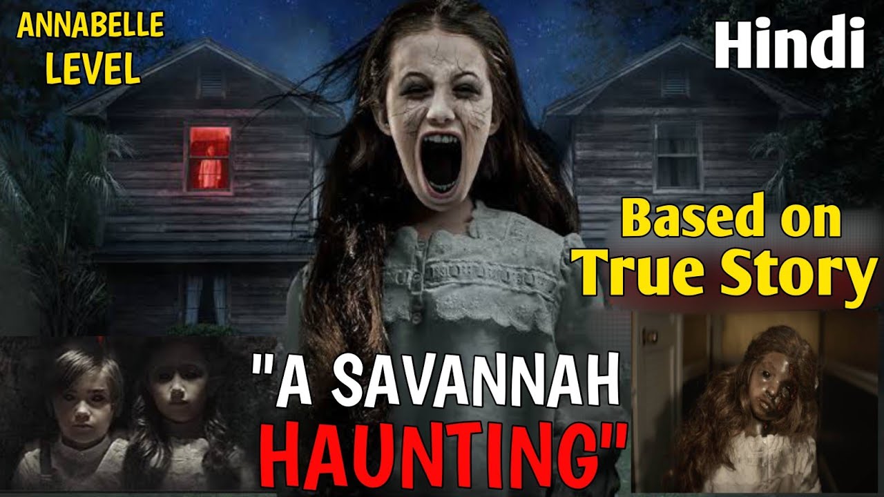 "A SAVANNAH HAUNTING" Explained in Hindi| Best Hollywood Horror Movie ...