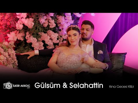 Gülsüm & Selahattin Kına Klibi | İlker Akkoç Art