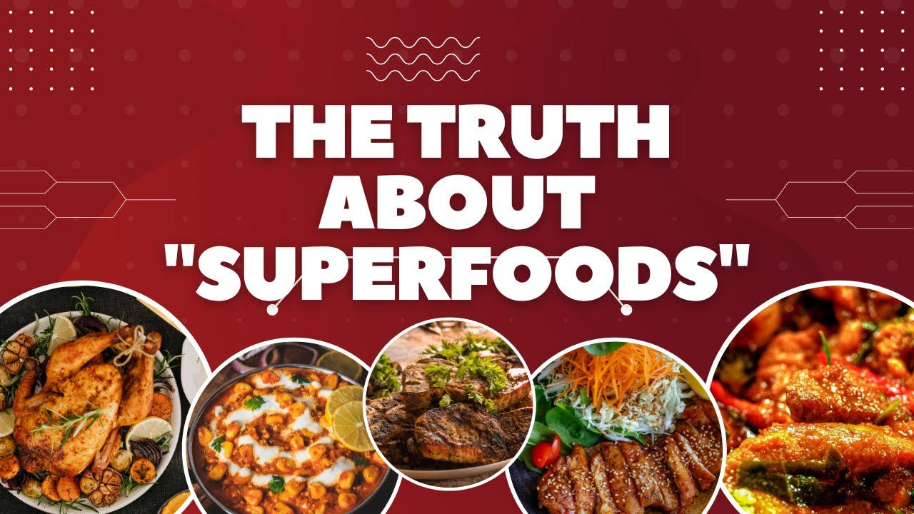 "The Truth About Superfoods - Are They Really Super?" - YouTube