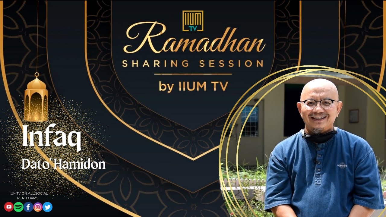 Ramadhan Sharing Session IIUMTV 1442H | Infaq by Dato' Hamidon - YouTube