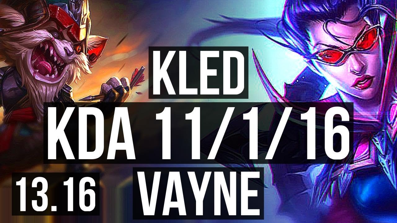 Kled Vs Vayne Top 11 1 16 1 7m Mastery 1100 Games Legendary