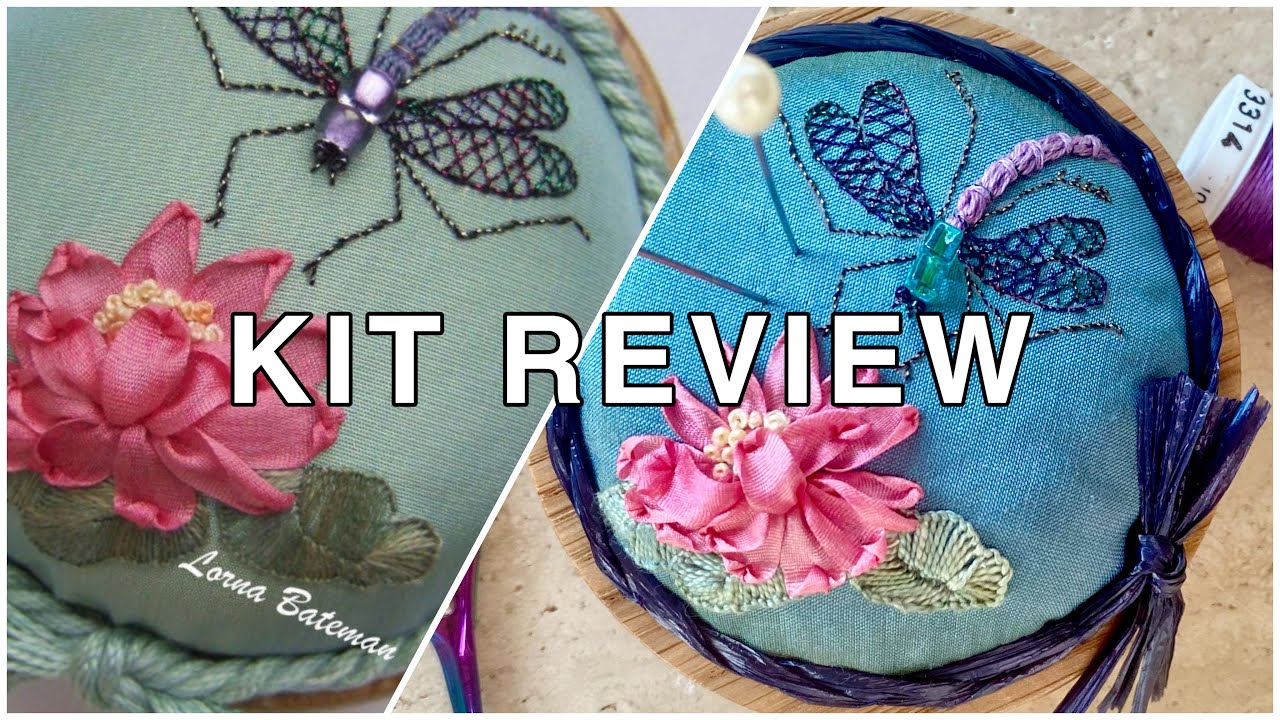 Dragonfly on Waterlily Pin Cushion Kit Review/ Silk Ribbon Embroidery ...