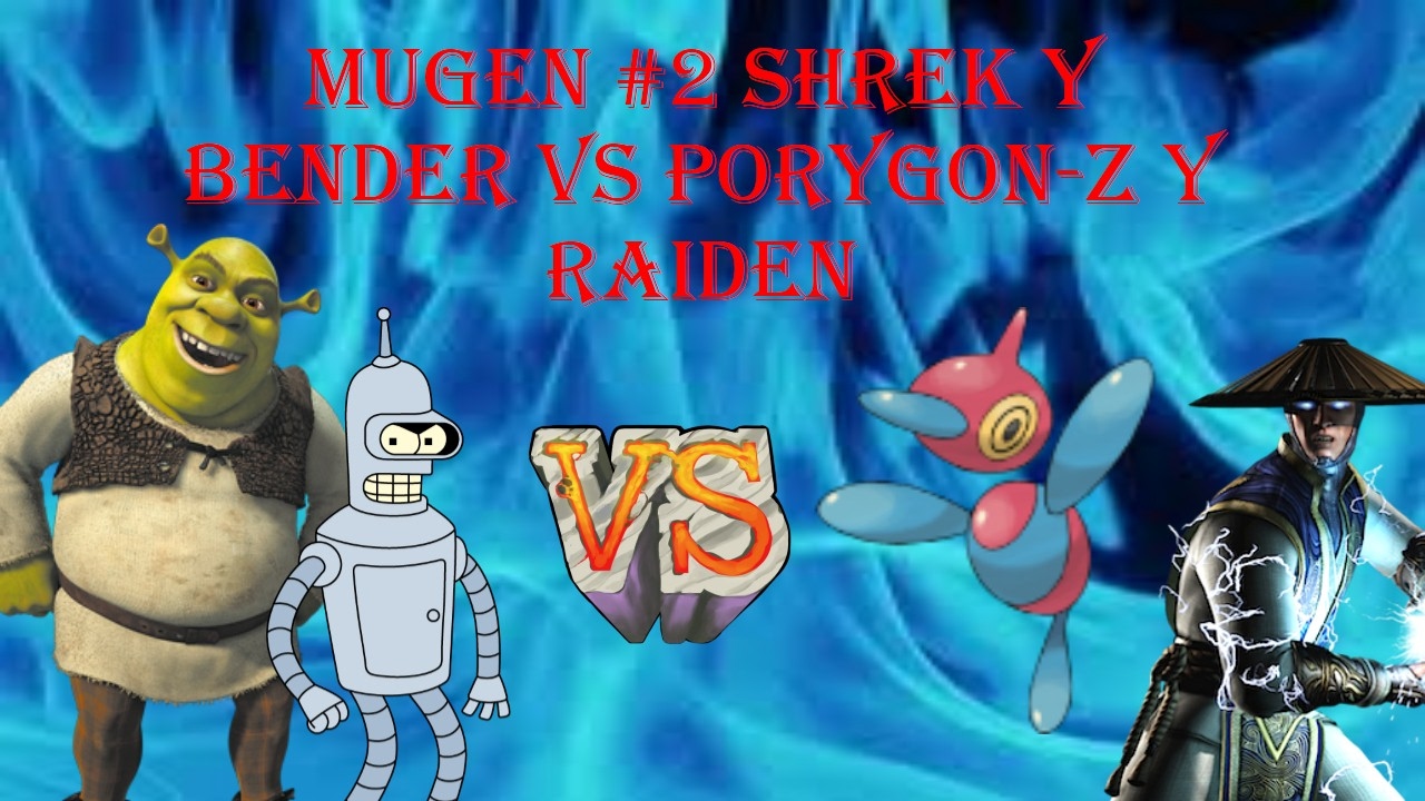 Mugen #2 Shrek y bender vs Porygon-Z y Raiden - YouTube