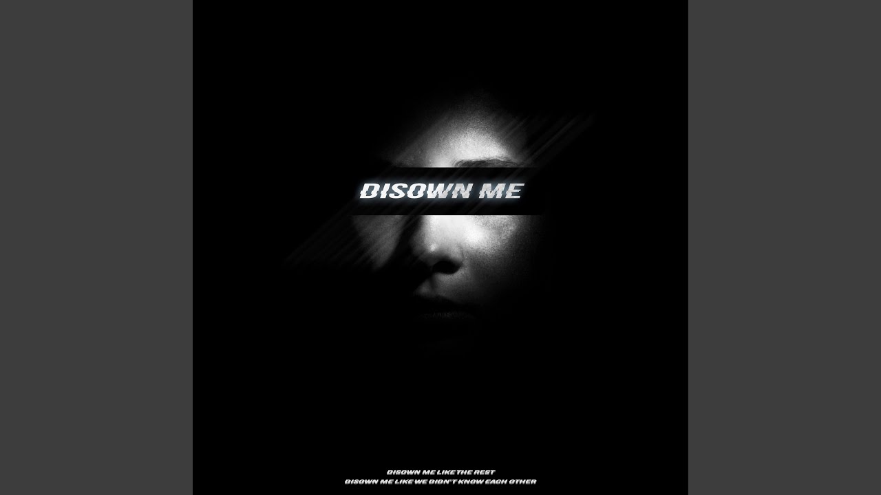 DISOWN ME - YouTube Music