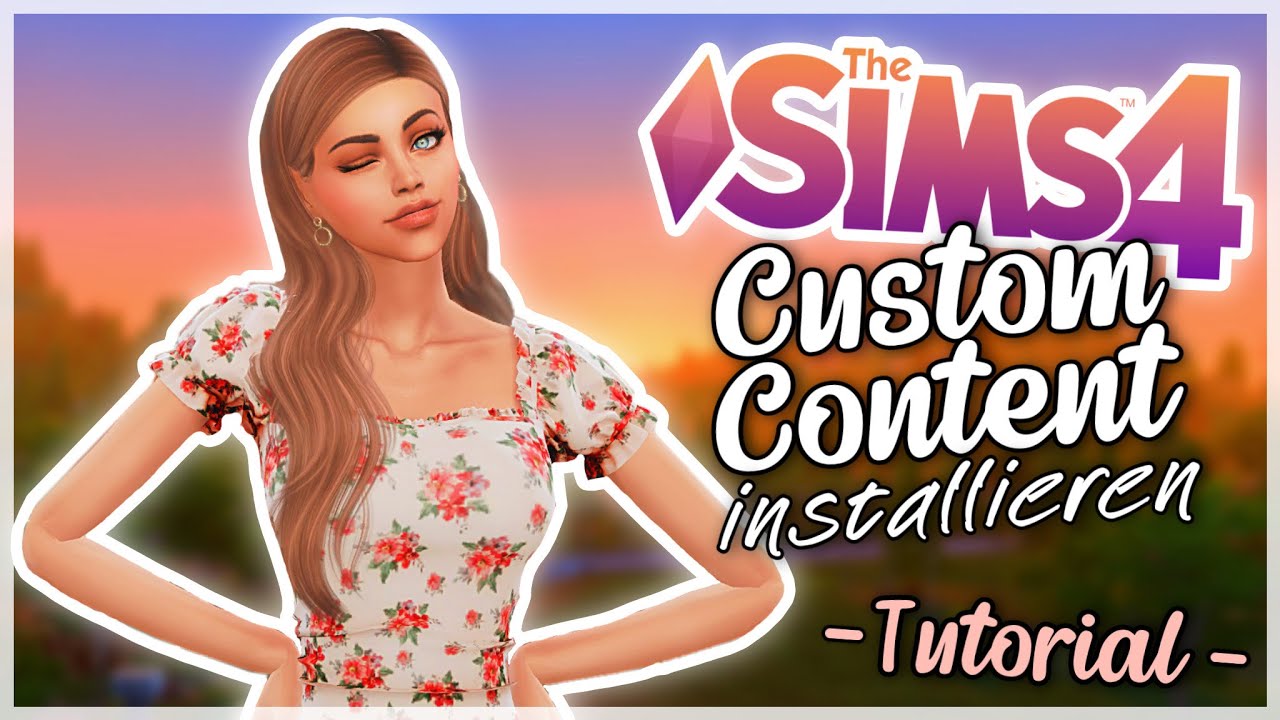 Sims 4 Custom Content Installieren – DECWEE