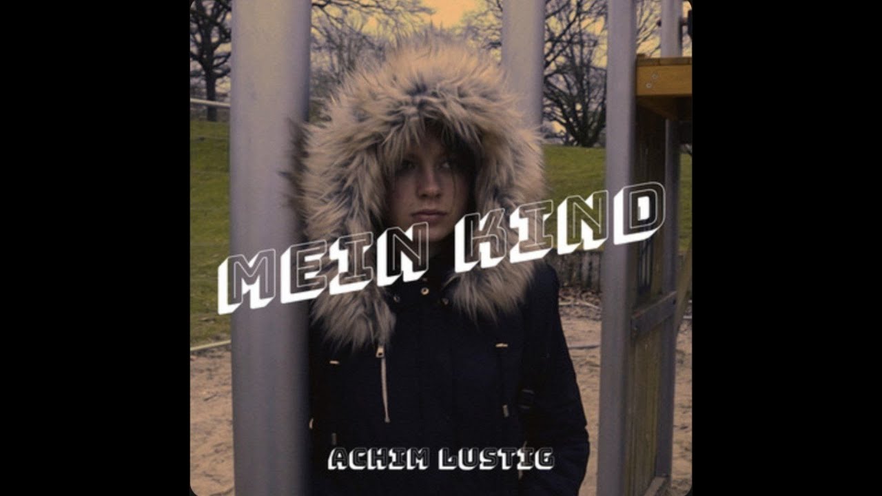 " Mein Kind " - YouTube
