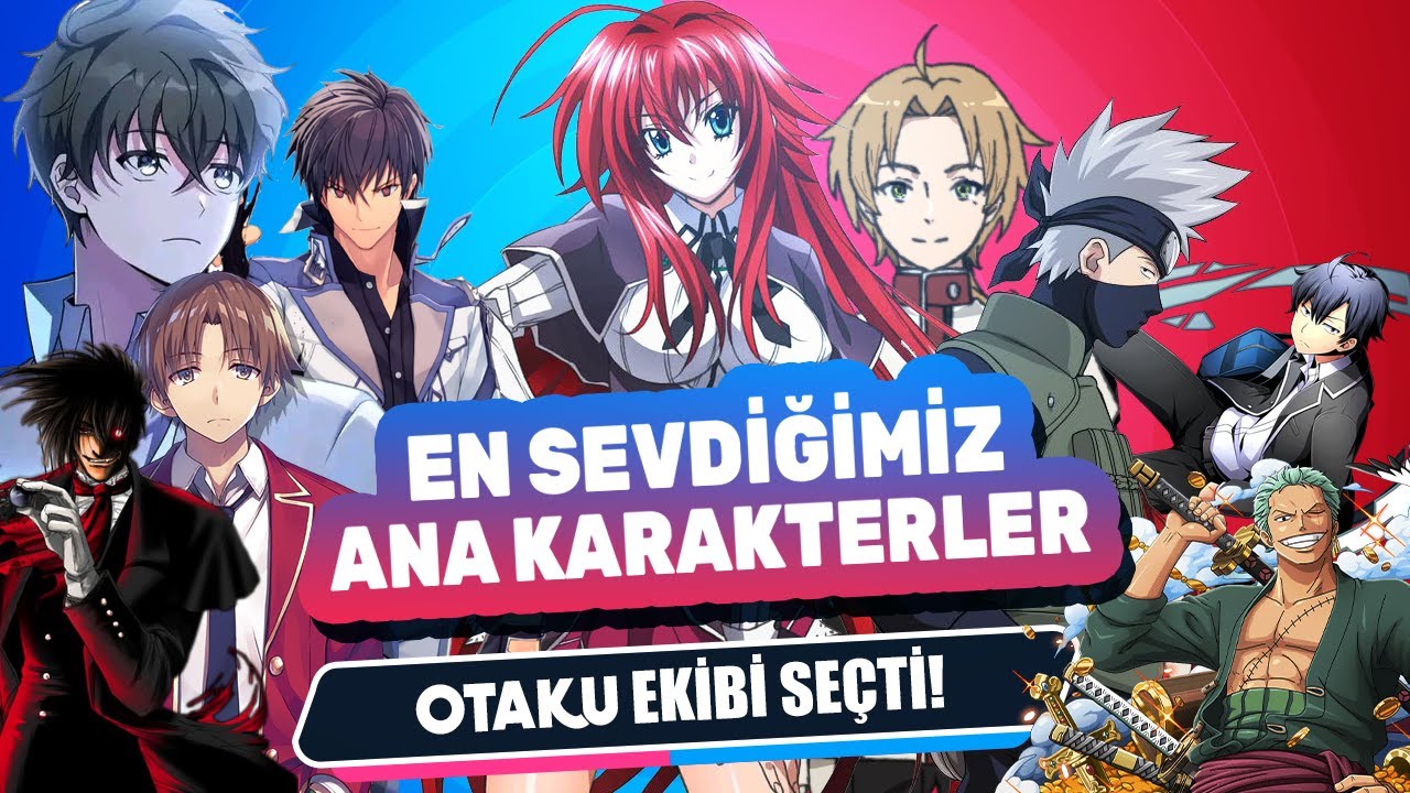 EN SEVDİĞİMİZ ANA KARAKTERLERİ SEÇTİK (Anime/Manga) - YouTube