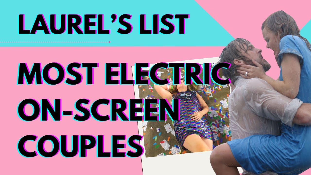 Most Electric On-Screen Couples | Laurel's List - YouTube