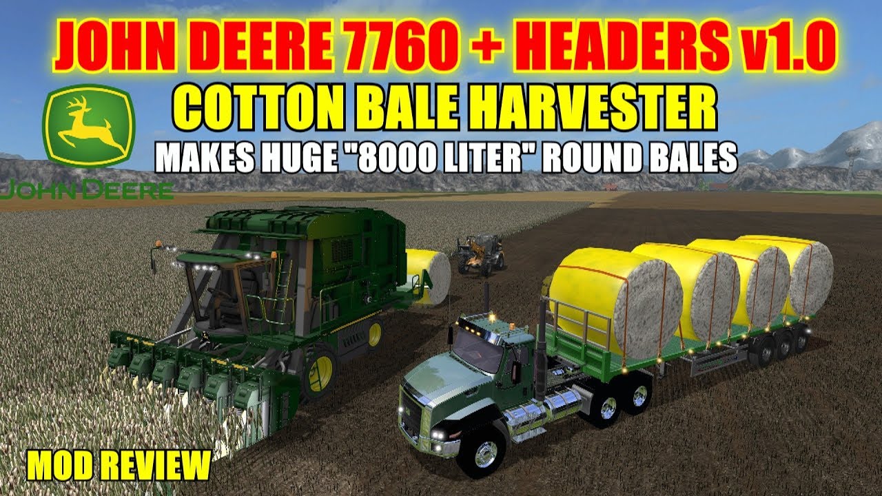 Farming Simulator 17 - John Deere 7760 + Headers v1.0 Cotton Bale ...