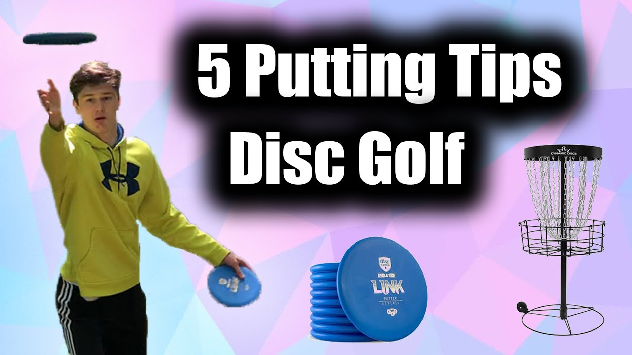 5 Things That Have Changed my Putting for the Better | Disc Golf ...