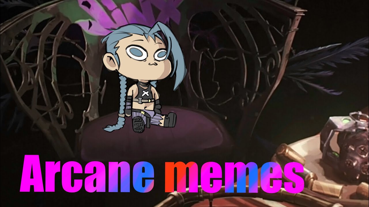 Arcane memes part 2 - YouTube