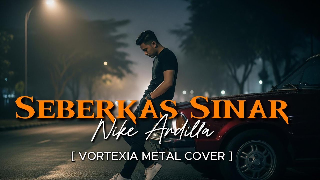 Seberkas Sinar – Nike Ardilla | Vortexia Metal Version [ Extended ...