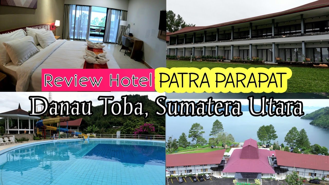 Review Hotel | Patra Parapat Hotel | Danau Toba, Sumatera Utara - YouTube