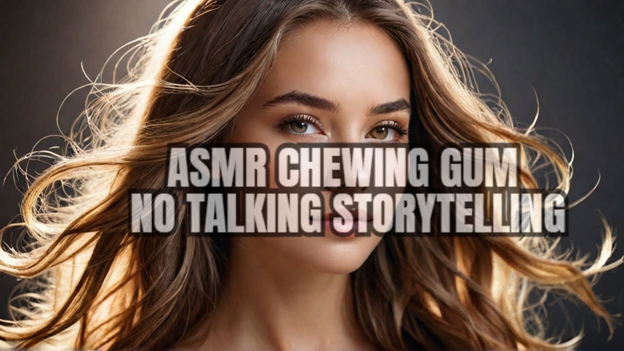 ASMR Chewing Gum Mouth Sounds / No Talking Storytime - YouTube