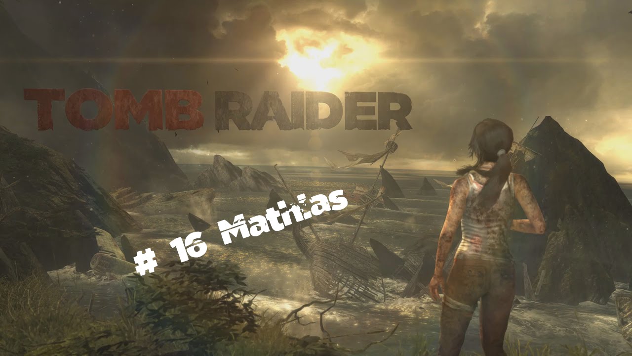 Let´s Play Tomb Raider #16 Mathias - YouTube