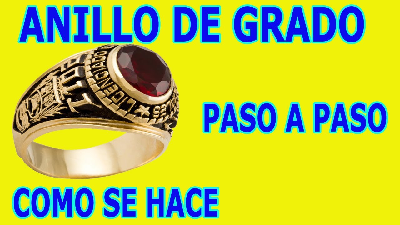Como se hace un anillo de Grado o Graduacion en Oro How A Class Ring Is ...