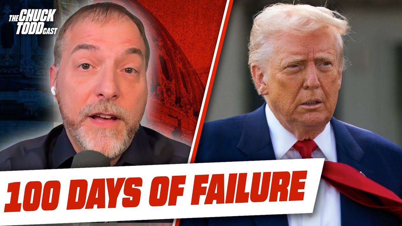 Trump’s First 100 Days Have Been A Failure | Chuck Todd - YouTube