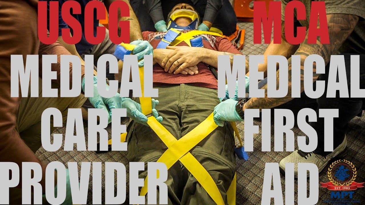 MPT MCA Medical First Aid USCG Medical Care Provider - YouTube
