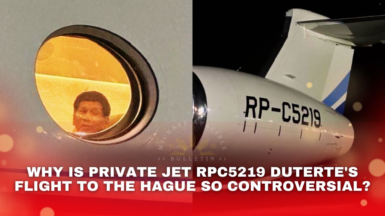 Private Jet RPC5219 Controversy: Who Paid for Duterte's Hague Trip ...