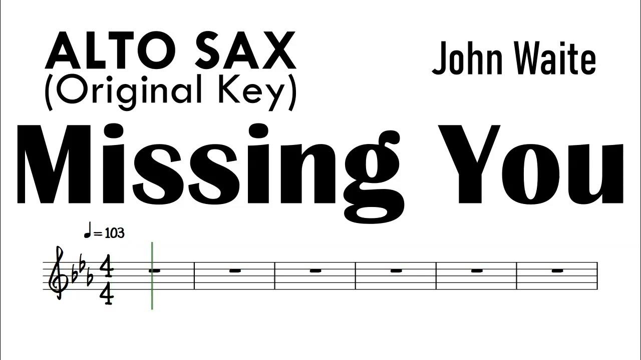 Missing You Alto Sax Original Key Sheet Music Backing Track Partitura John Waite - YouTube