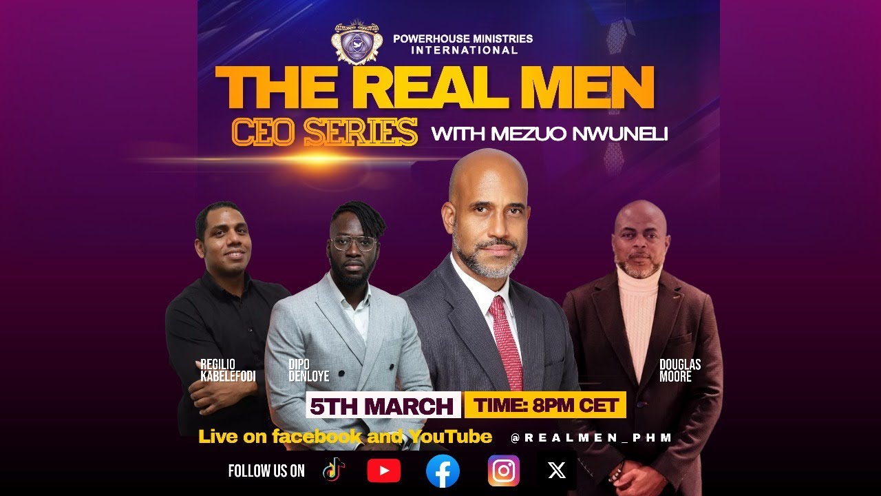 The Real Men CEO Series with Mezuo Nwuneli - Tuesday 5th March - YouTube