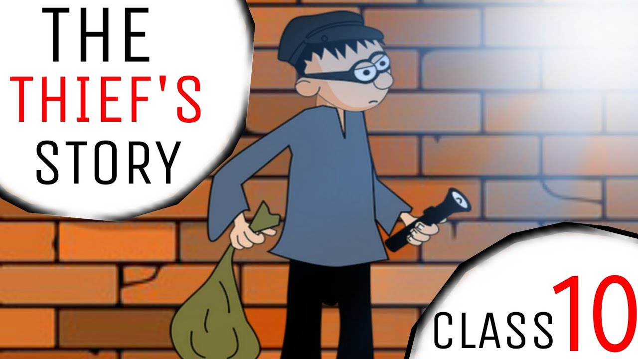 The Thief s Story CLASS 10 Summary In Hindi Full Chapter Explaination