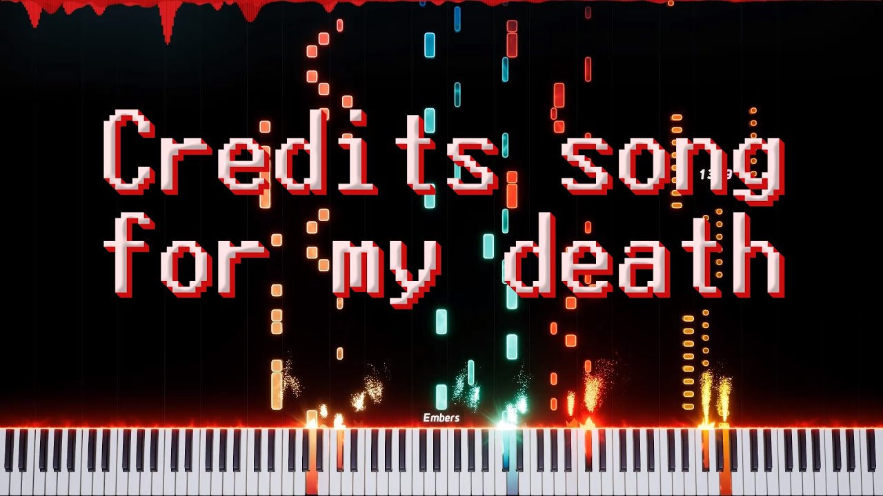 Credits song for my death | IMPOSSIBLE Piano tutorial - YouTube Music
