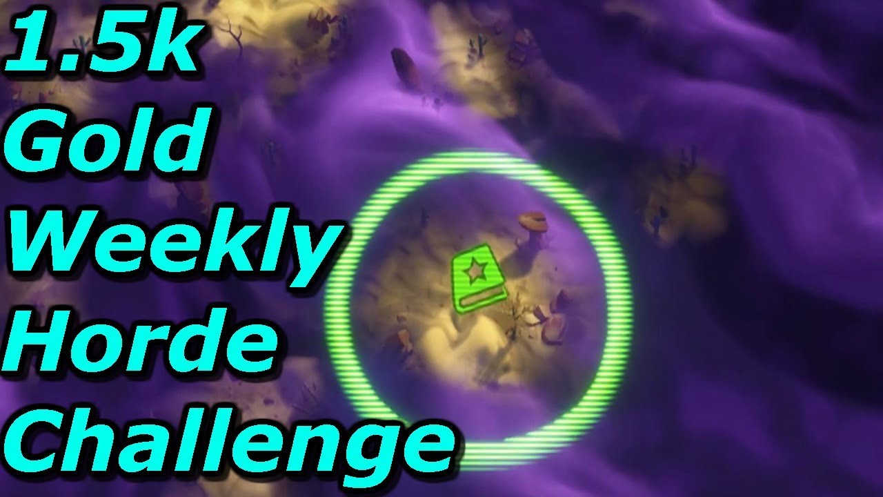 1.5k Gold Weekly Horde Challenge | Buff Husks & Strong Knockback ...