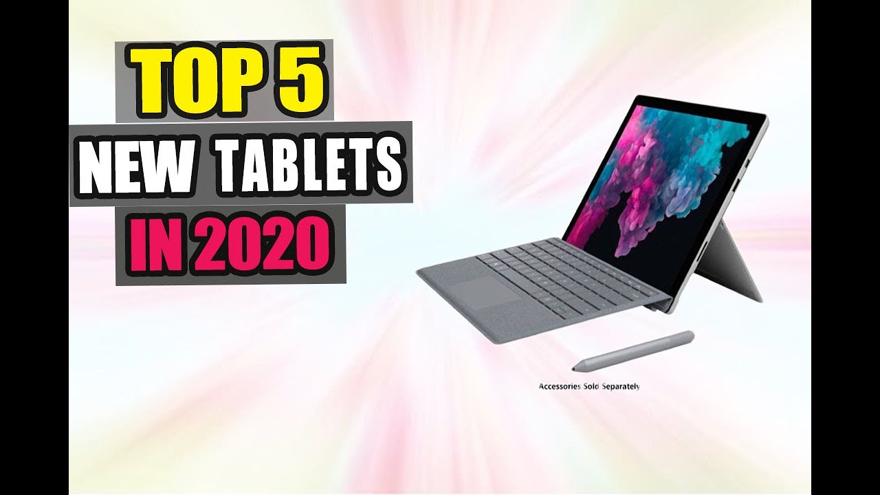 Best New Tablets in 2020! | Top 5 New Tablets of 2020 [[ Buying Guide ...