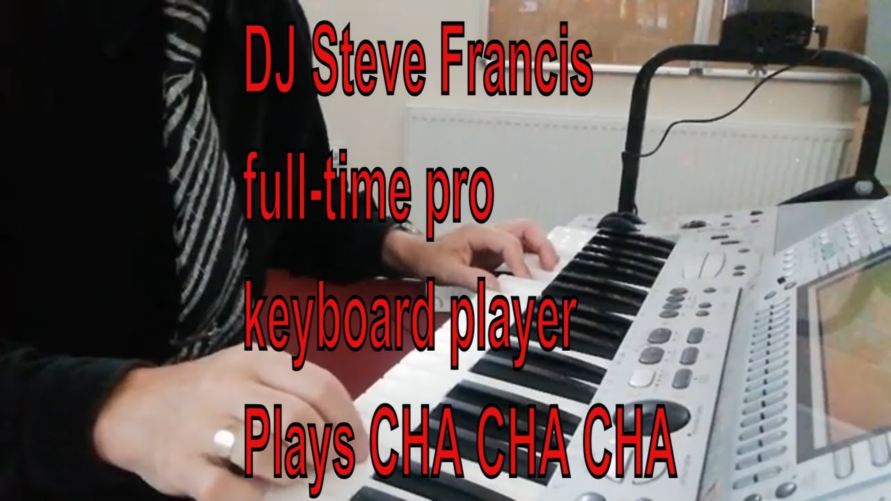 DJ Steve Francis full-time pro keyboard player playing a cha cha cha ...