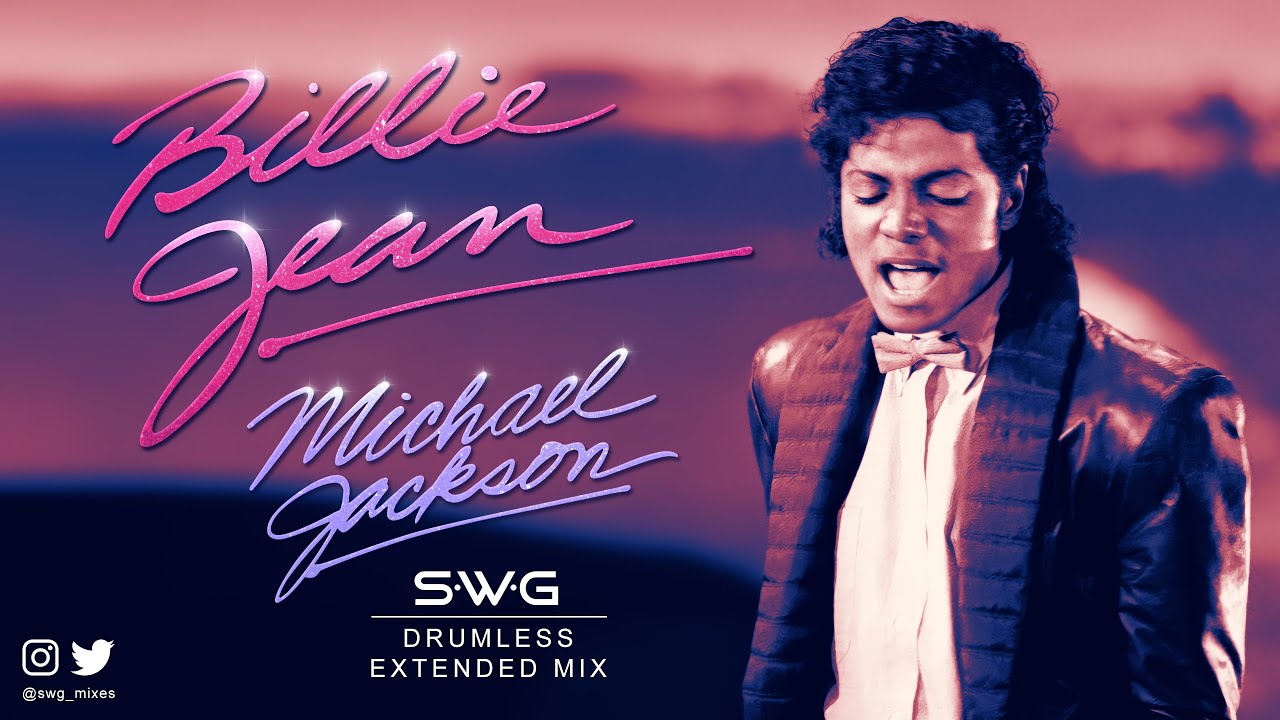 *BONUS TRACK* BILLIE JEAN (SWG "Drumless" Extended Mix) - MICHAEL ...